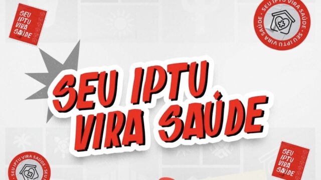 Arrecadação do IPTU 2026 em Caucaia seguirá integralmente para a saúde ...